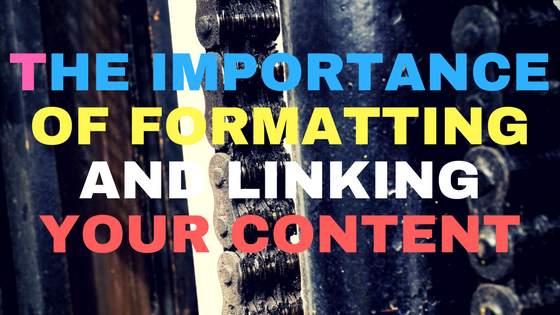 The importance of formatting and linking your content – Article Insights