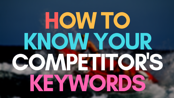 How to know your competitors’ keywords – Article Insights